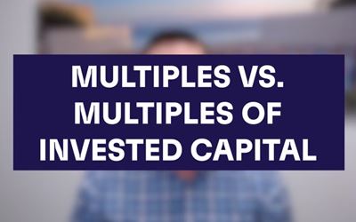 Multiples vs. Multiples of Invested Capital | MB2 Dental